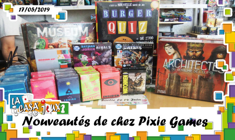 Nouveautés de chez pixie game – La Casa'Jeux à Alès